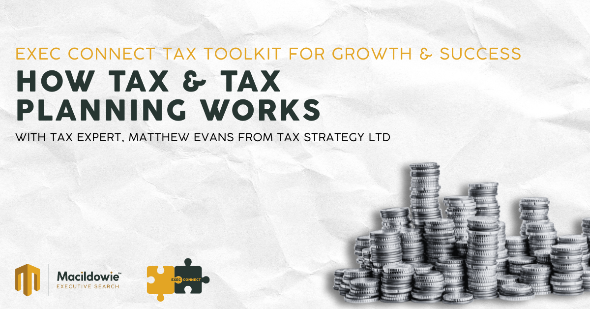 The Exec Connect Tax Toolkit: How Tax & Tax Planning Work
